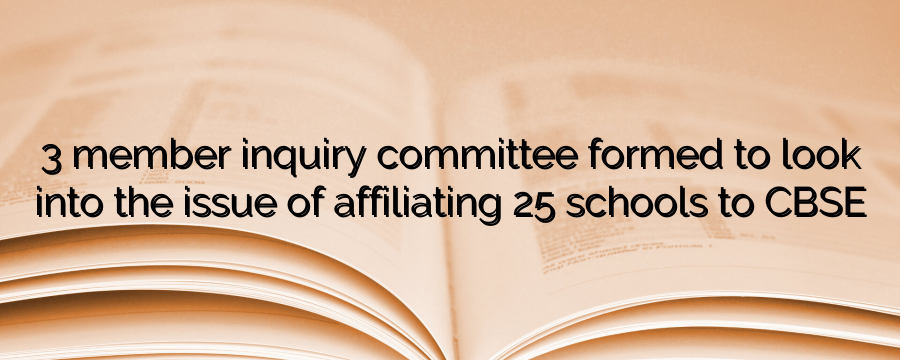3 member inquiry committee formed to look into the issue of affiliating ...