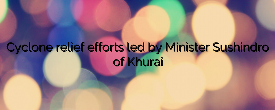 Cyclone relief efforts led by Minister Sushindro of Khurai - News from ...