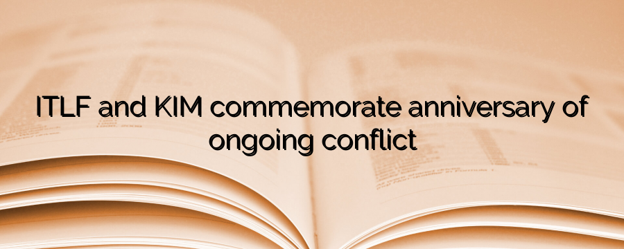 ITLF and KIM commemorate anniversary of ongoing conflict - News from ...